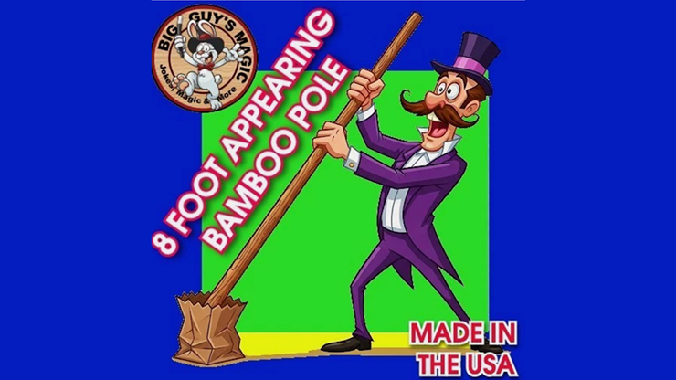 Appearing Bamboo Pole – 8 Feet By Big Guys Magic - Discount Magic Extra